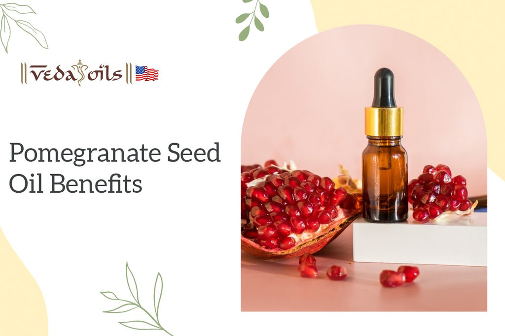 7 Amazing Pomegranate Seed Oil Benefits for Skin – VedaOils USA